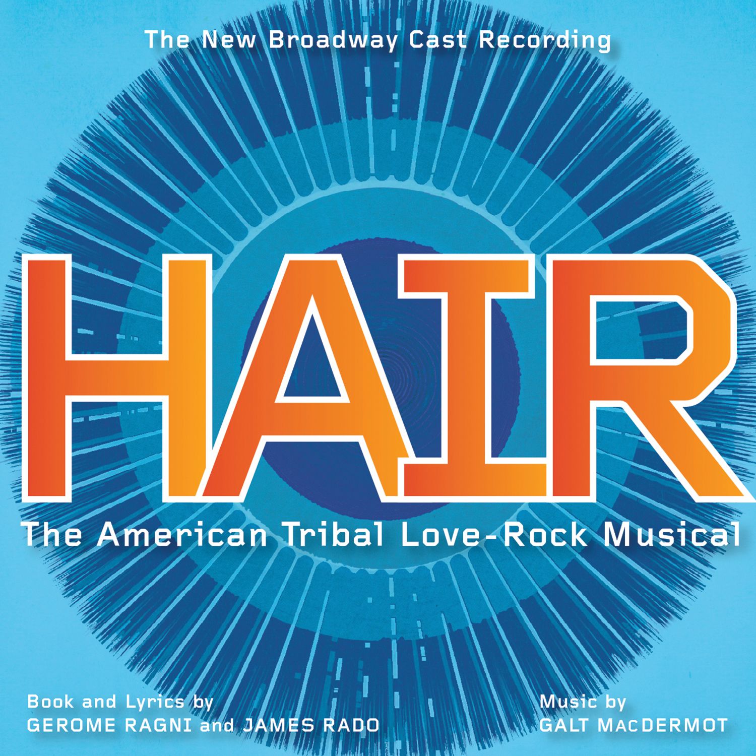 Hair (The New Broadway Cast Recording) | Ghostlight Records Official Store